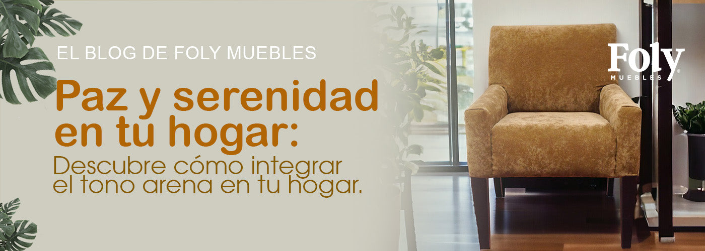 Paz y serenidad en tu hogar: Descubre cómo integrar el tono arena en t ...